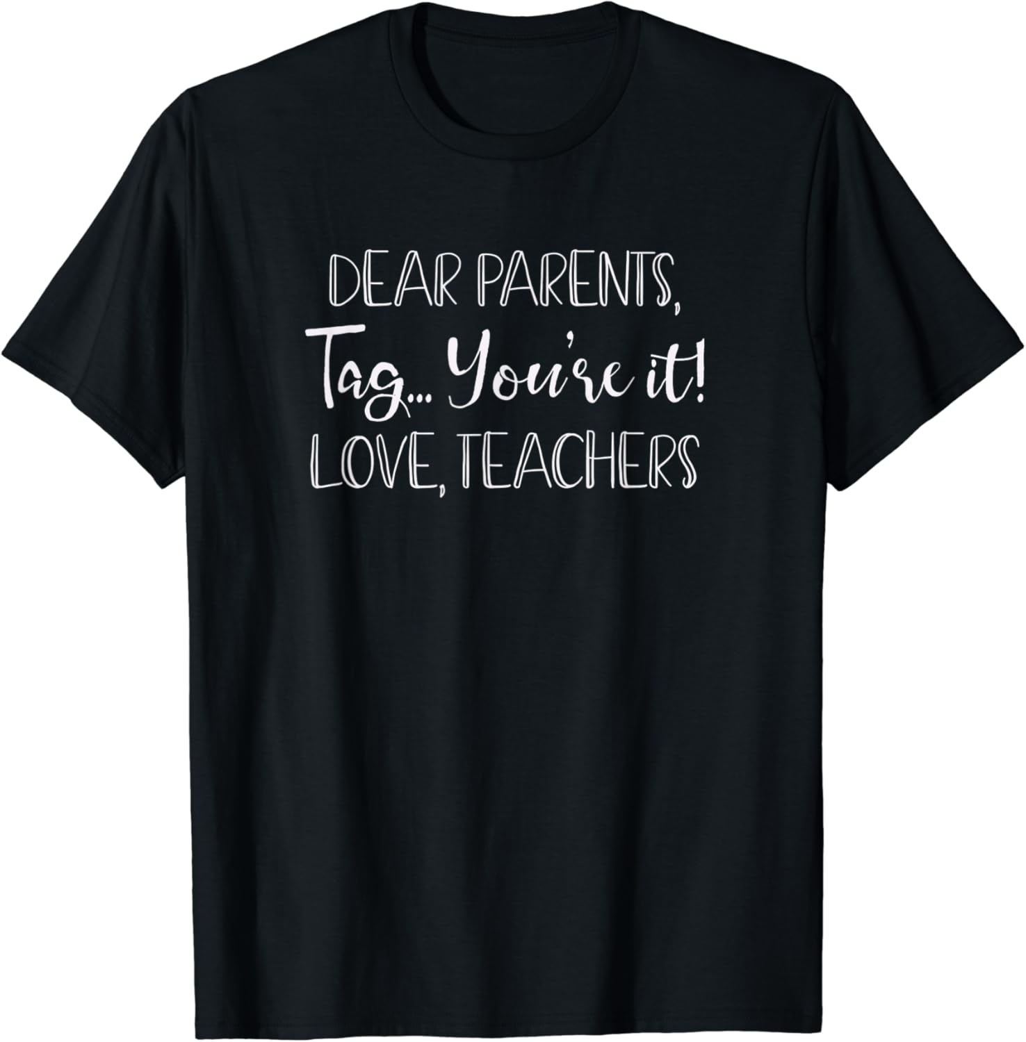 Amazon Dear Parents Tag You re It Last Day Of School Shirt Funny amazon-dear-parents-tag-you-re-it-last-day-of-school-shirt-funny